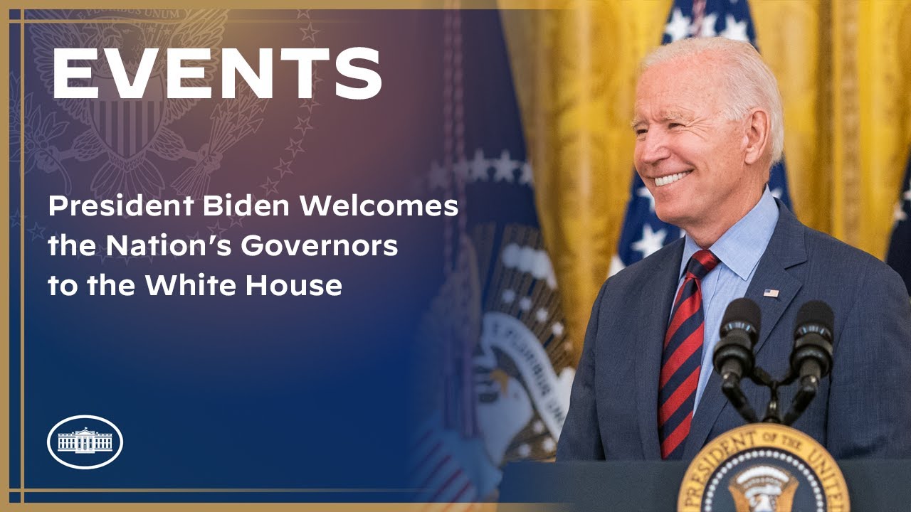 President Biden Welcomes the Nation’s Governors to the White House ...