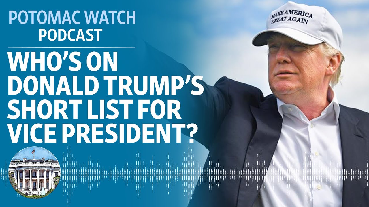 Who's on Donald Trump's Short List for Vice President? | Potomac Watch ...