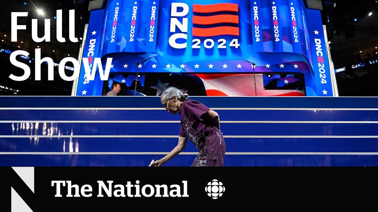 CBC News: The National | Eve of the Democratic National Convention ...