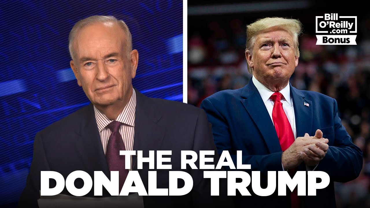 Bill O'Reilly on the REAL Donald Trump | One-News