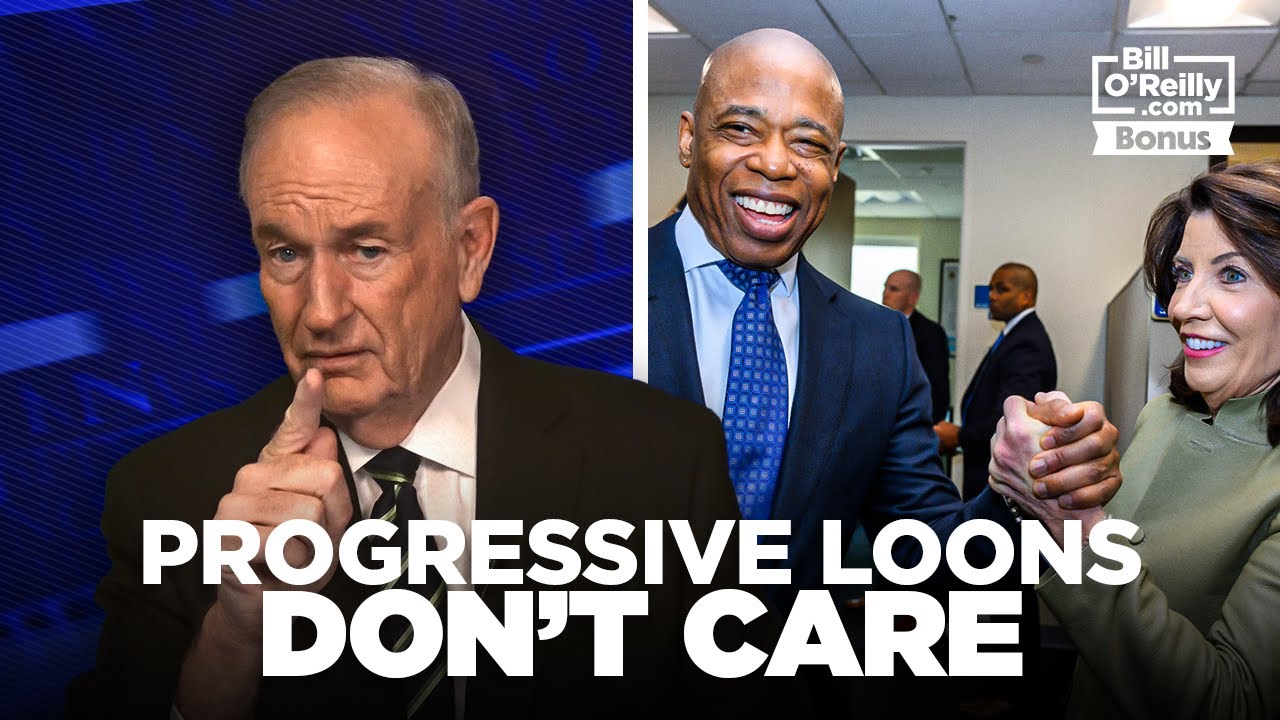 Bill O'Reilly: Progressive Loons Don't Care About You | One-News