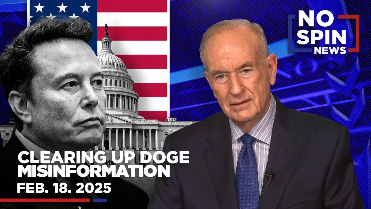 Bill Sets the Record Straight on DOGE | February 18, 2025 | One-News