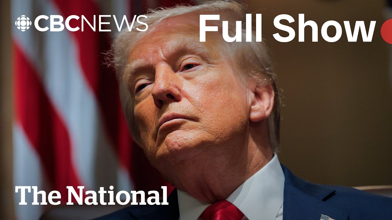 CBC News: The National | Trump sows tariff confusion | One-News
