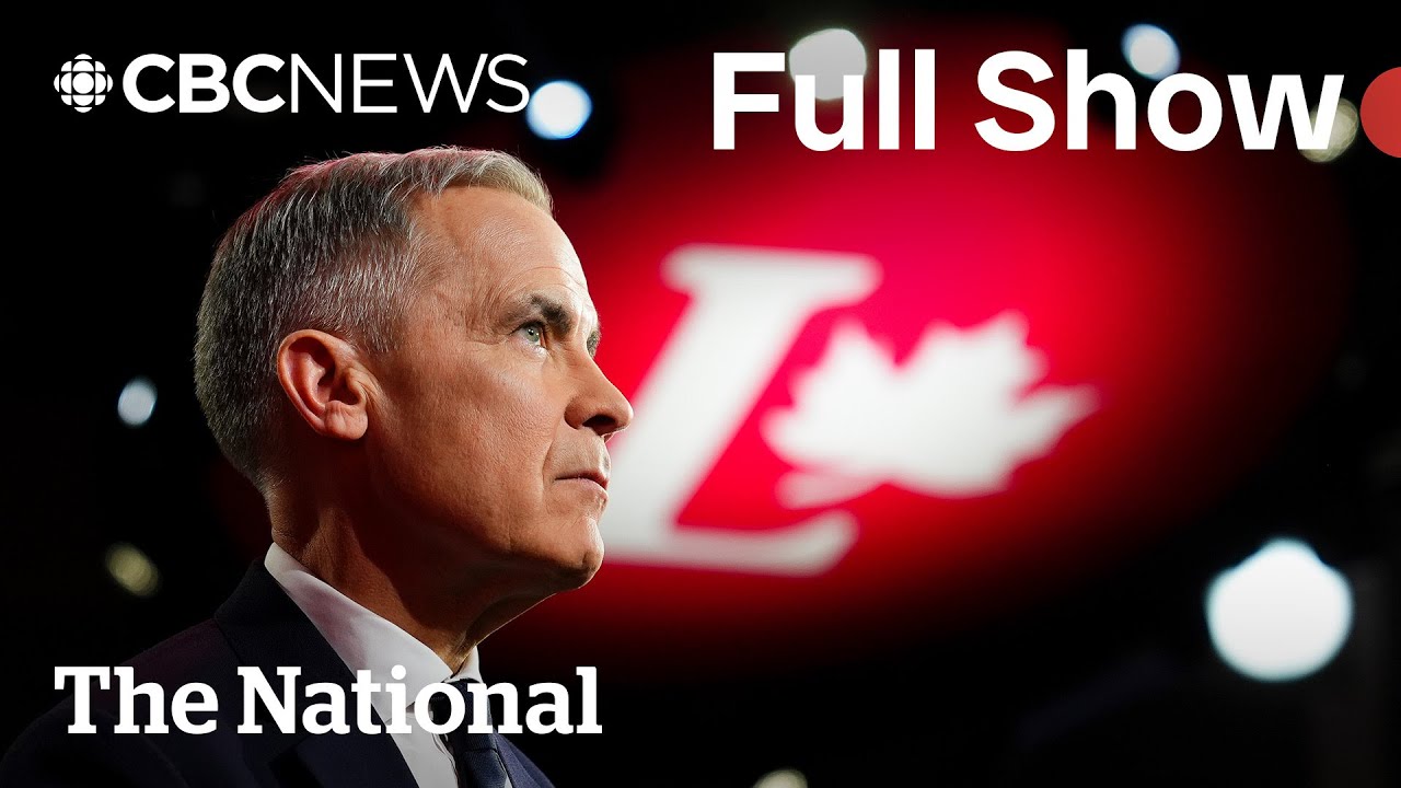 CBC News: The National | Carney wins Liberal leadership | One-News