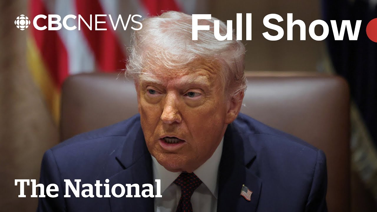 CBC News: The National | More uncertainty about Trump’s tariffs - One-News