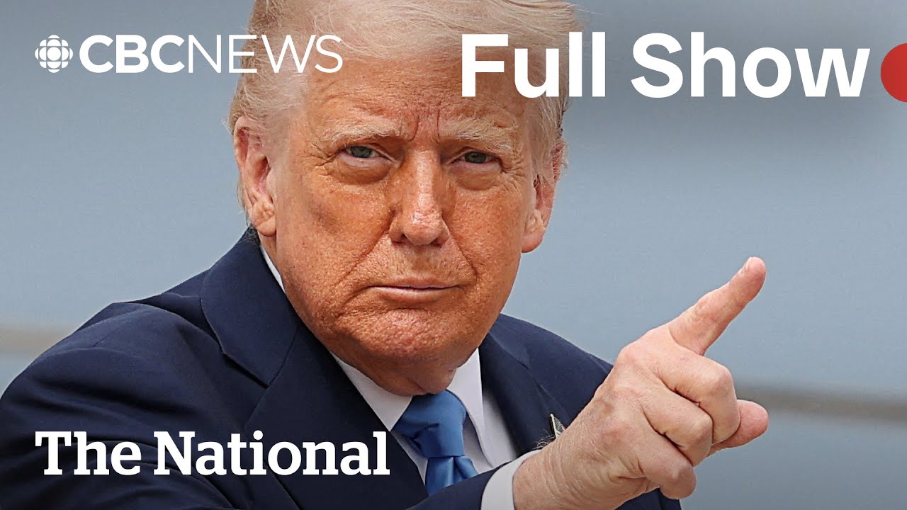 CBC News: The National | Trump and Carney talk but tariffs still coming - One-News