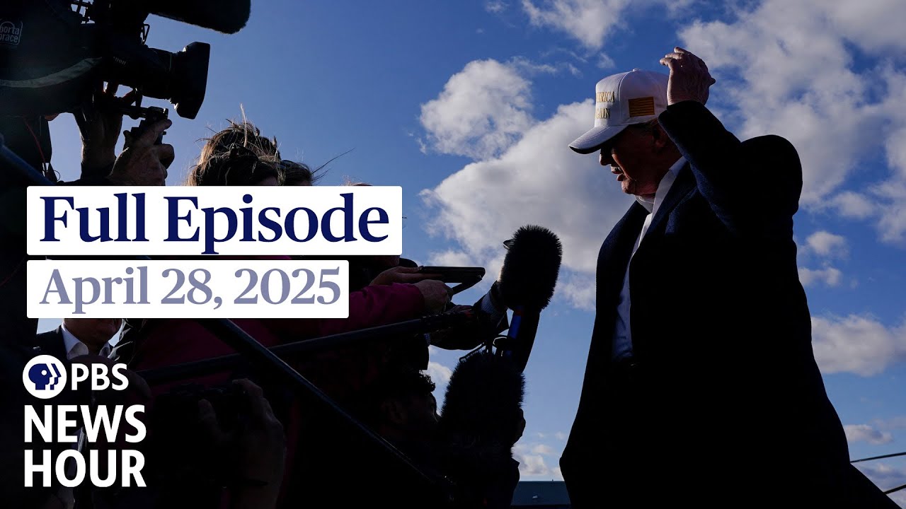 PBS News Hour full episode, April 28, 2025 | One-News
