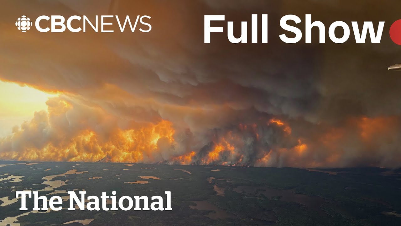 CBC News: The National | Manitoba wildfire emergency | One-News