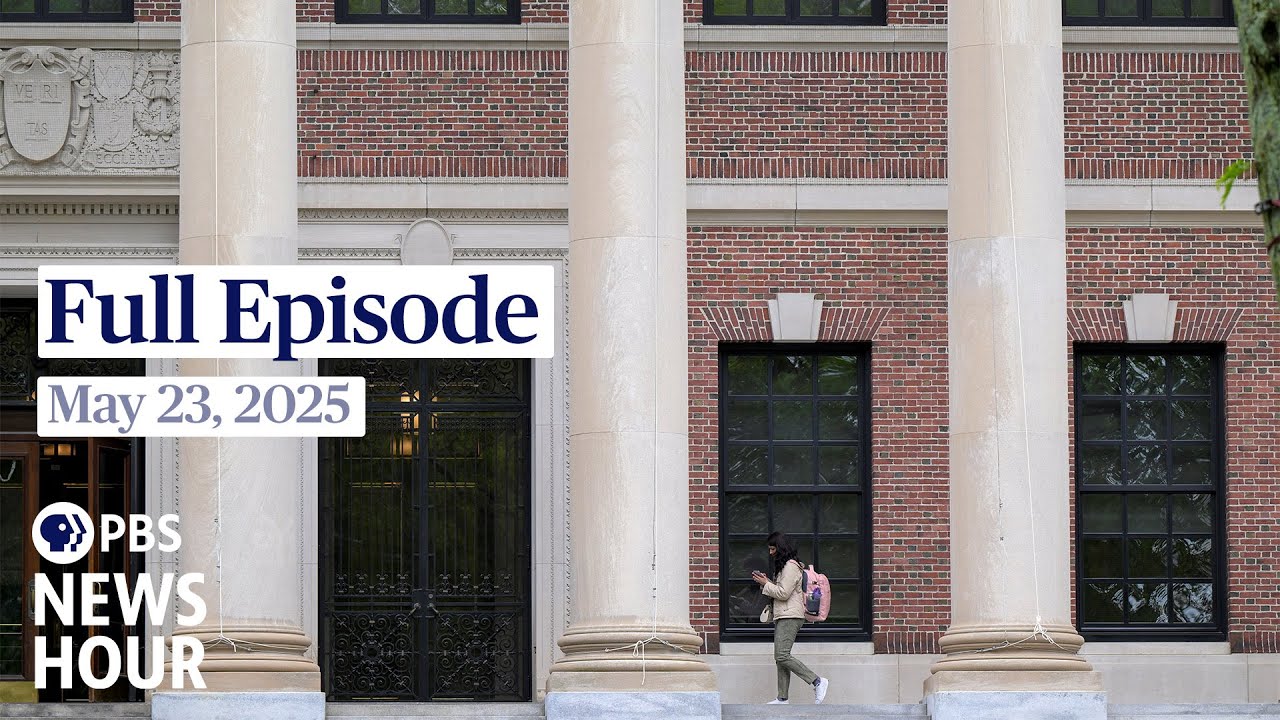 PBS News Hour full episode, May 23, 2025 | One-News
