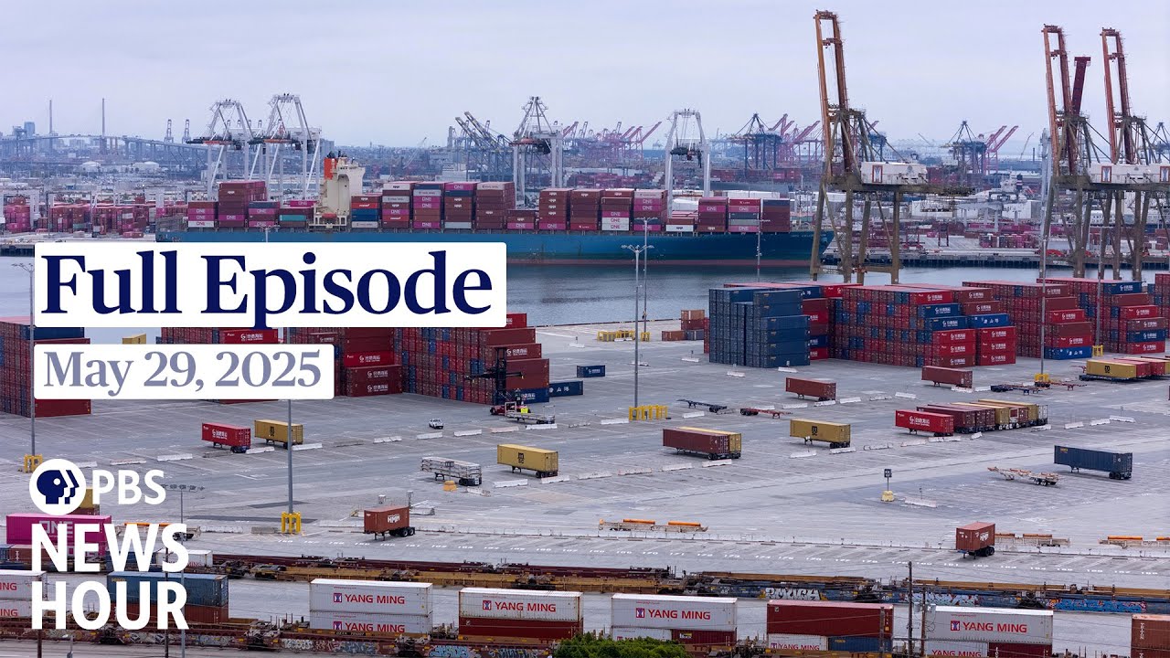 PBS News Hour full episode, May 29, 2025 | One-News