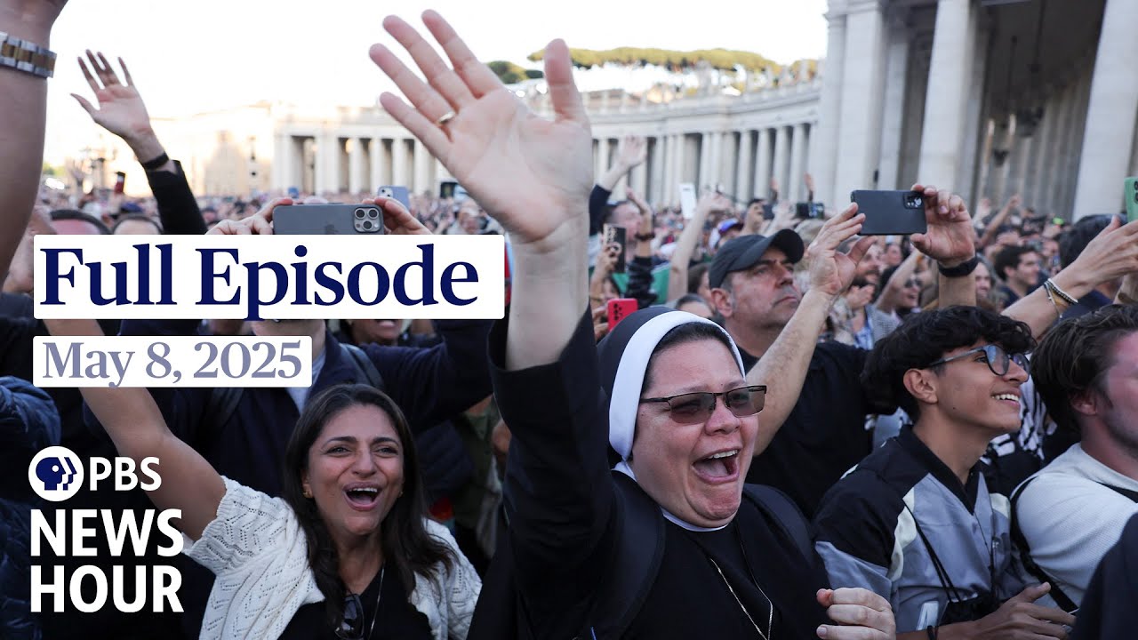 PBS News Hour full episode, May 8, 2025 | One-News