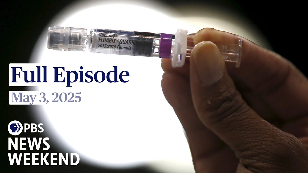 PBS News Weekend full episode, May 3, 2025 | One-News