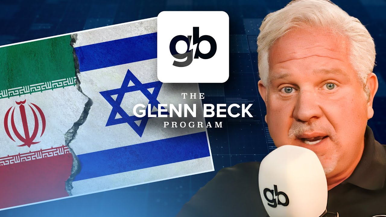 How much did the US know about Israel’s strikes on Iran? | The Glenn Beck Program | Hour One 6 ...