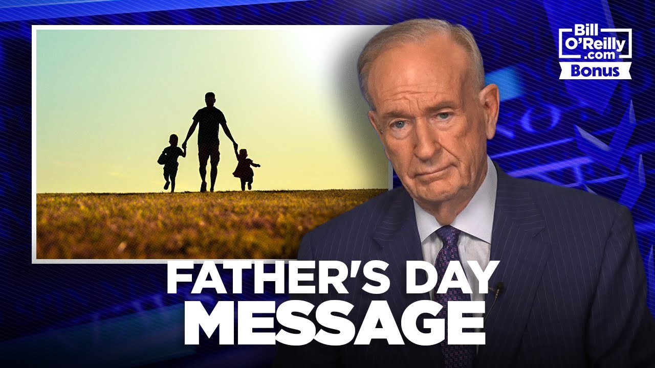 My Father's Last Words to Me - Bill O'Reilly - One-News