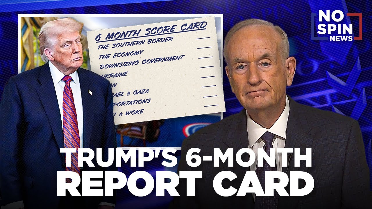 Bill O'Reilly 6 Month Trump Report Card - One-News