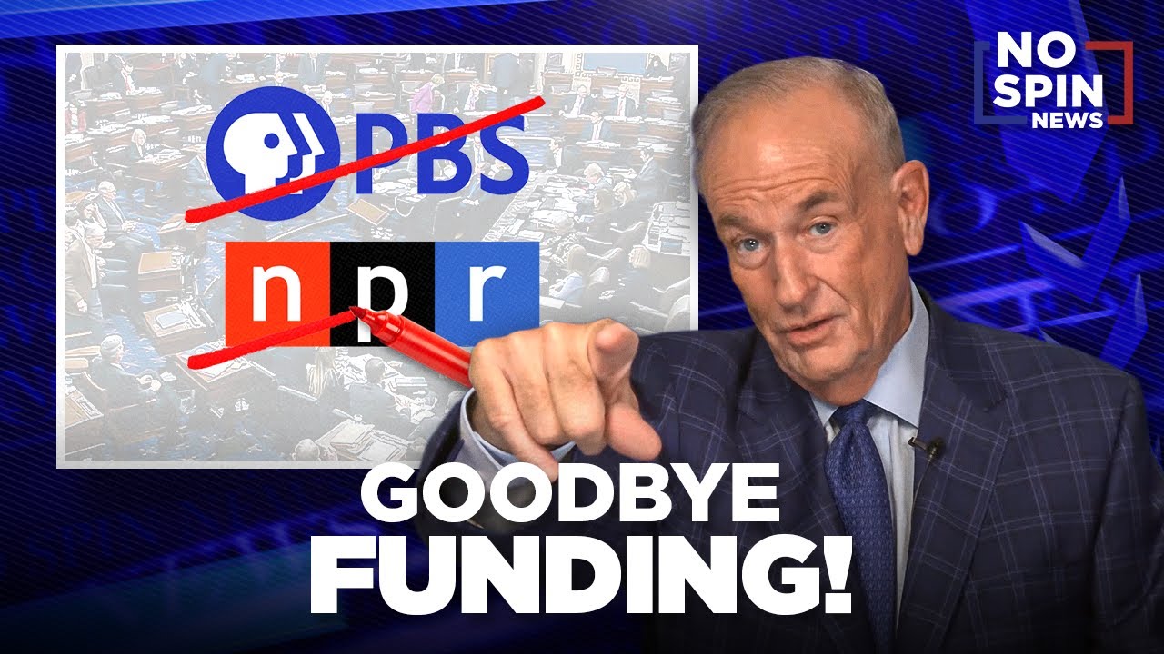 Bill O'Reilly on Saying Goodbye to PBS & NPR's Funding | One-News
