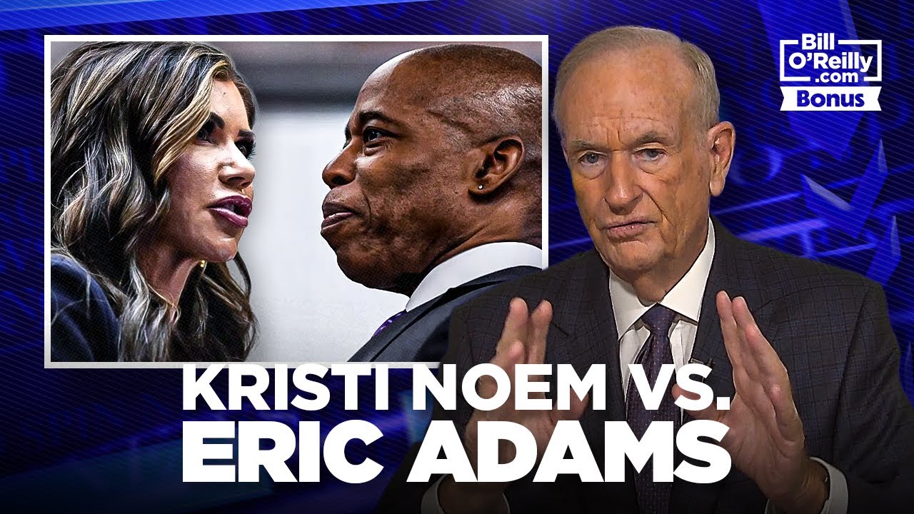 Kristi Noem vs. Eric Adams: Bill O'Reilly on an Undocumented Migrant Shooting an ICE Agent | One ...