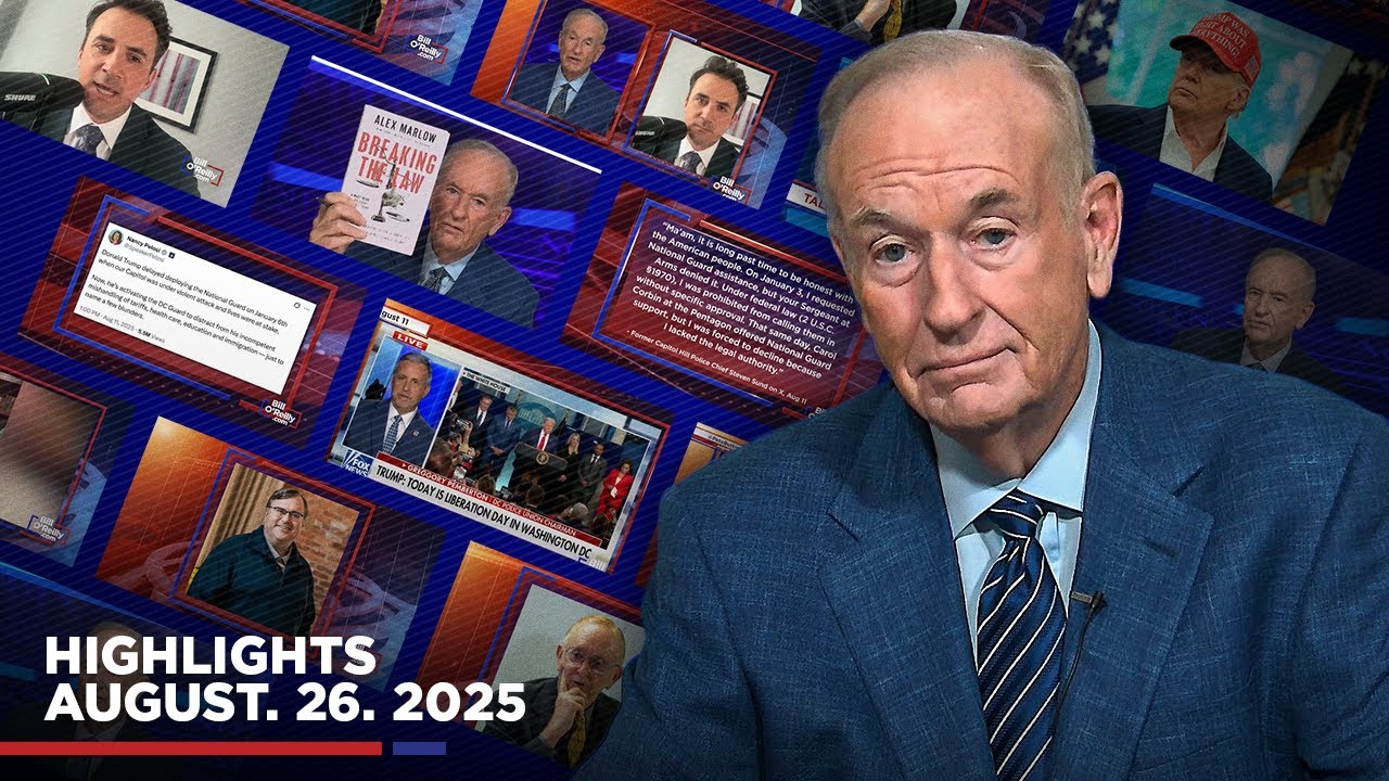 Highlights from BillOReilly.com’s No Spin News | August 26, 2025 - One-News