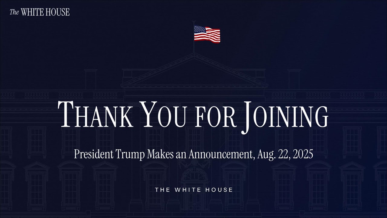 President Trump Makes an Announcement, Aug. 22, 2025 - One-News
