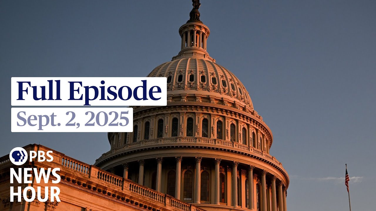 PBS News Hour full episode, Sept. 2, 2025 - One-News
