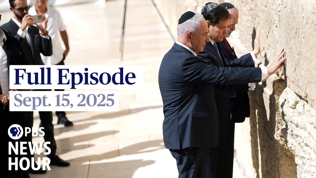 PBS News Hour full episode, Sept. 15, 2025 | One-News