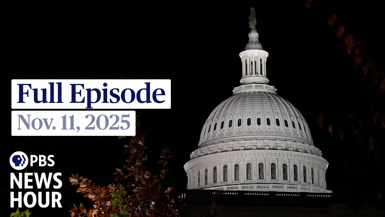 PBS News Hour full episode, Nov. 11, 2025 - One-News