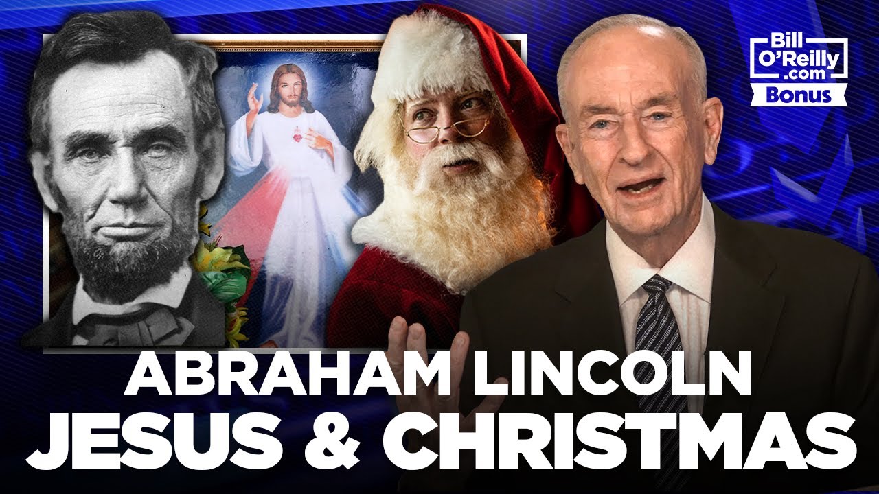 Bill O'Reilly on Abraham Lincoln, Jesus, and Christmas | One-News