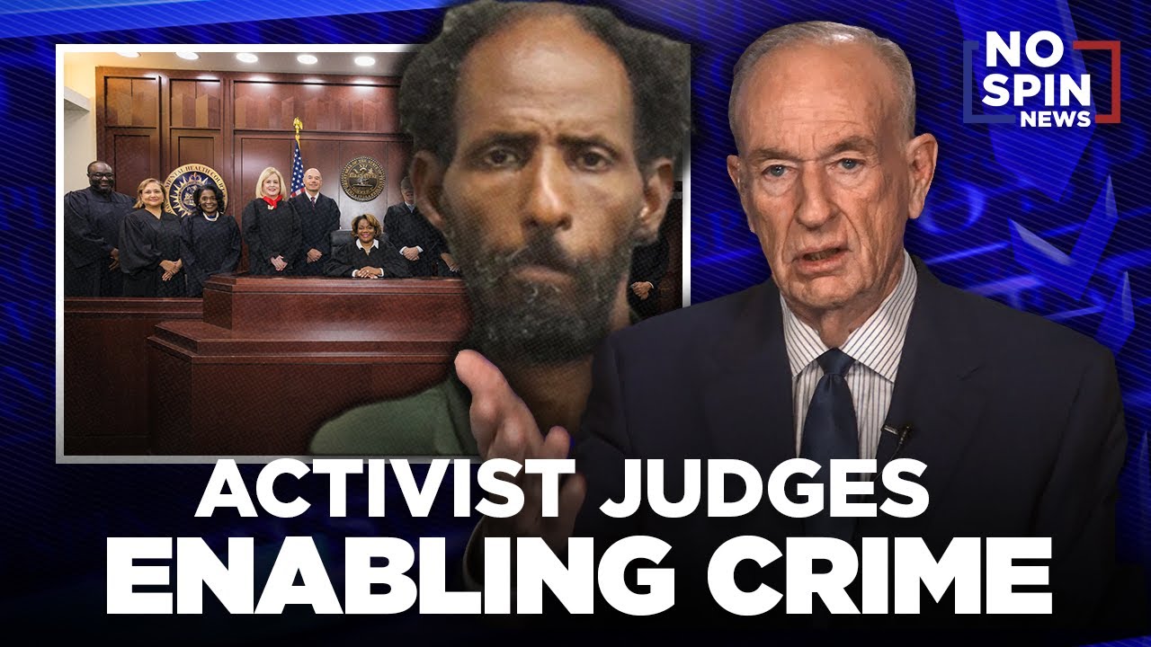 Bill O'Reilly on the Latest Example of Activist Judges Enabling Crime ...