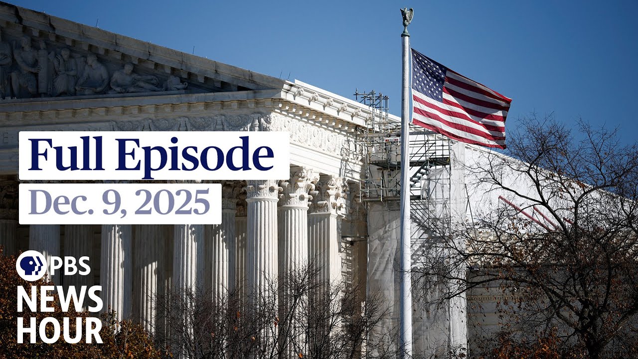 PBS News Hour full episode, Dec. 9, 2025 - One-News