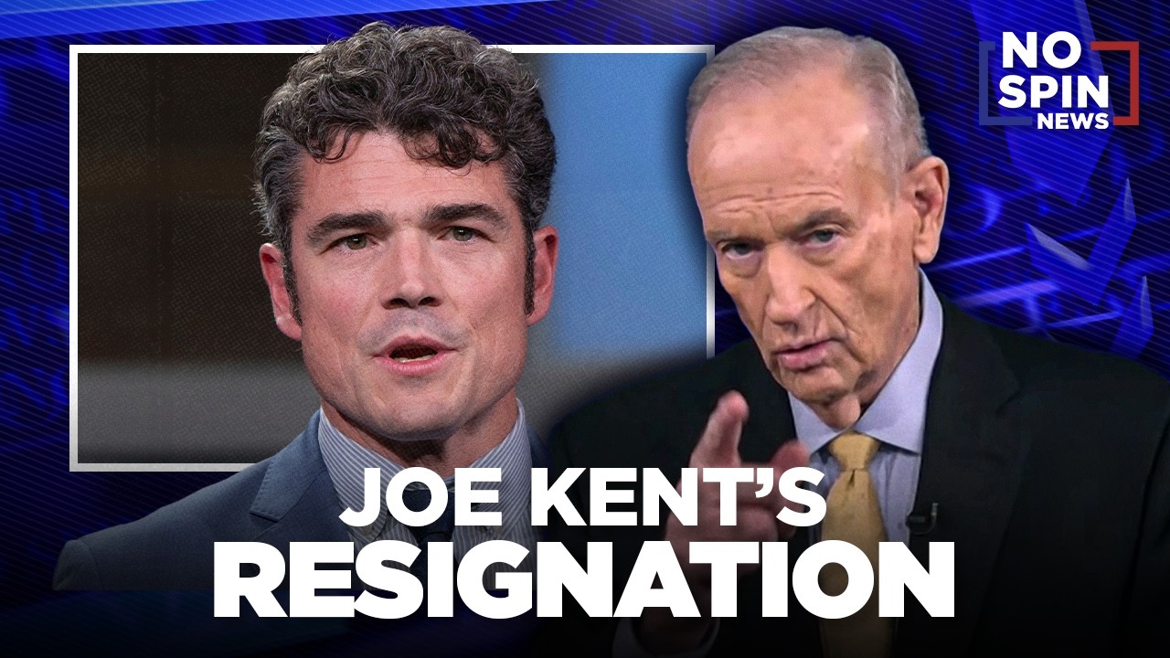 Bill O'Reilly Breaks Down Joe Kent's Resignation - One-News