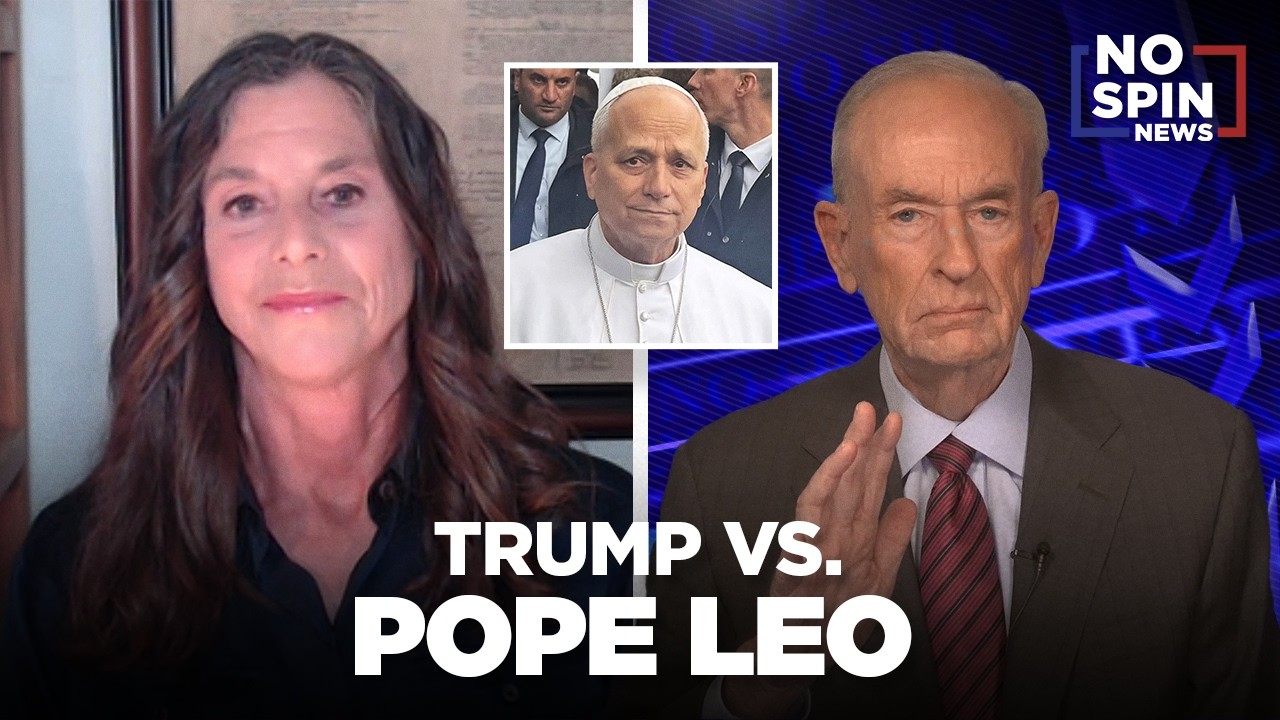 Bill O’Reilly & Cheryl Chumley Break Down Trump vs. Pope Leo - One-News